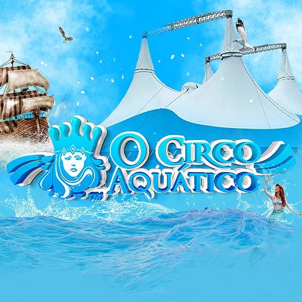 O Circo Aquático | 23.JUN - 20h - Guiche Web
