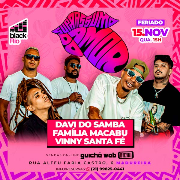 SUPRASSUMO DO AMOR - DAVI DO SAMBA, FAMÍLIA MACABU, VINNY SANTA FÉ ...