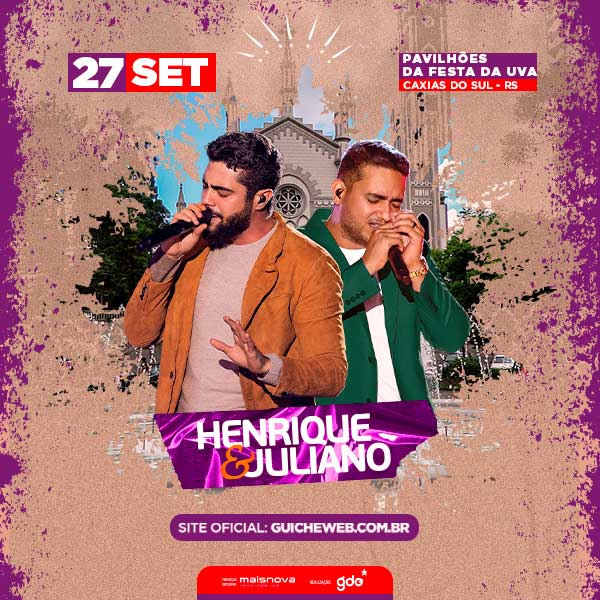 Henrique e Juliano - Caxias do Sul - Guiche Web