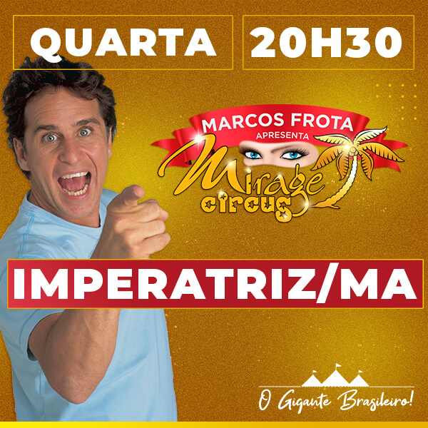 Circo Mirage Circus Imperatriz-MA 18.MAI - 20h30 - Guiche Web