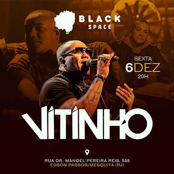 Vitinho na Black Space - Guiche Web