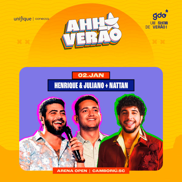 Ahh Verão - Henrique e Juliano + Nattan - Guiche Web
